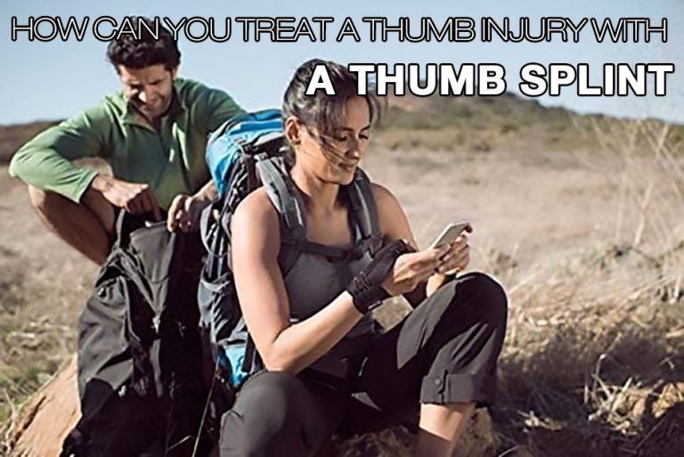2 Things You Must Know About THUMB SPICA SPLINTS - WorldBrace