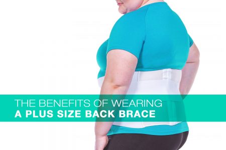 4 Ways Of Using THE BENEFITS OF WEARING A PLUS SIZE BACK BRACE - WorldBrace