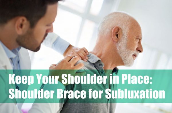 Shoulder Brace Subluxation
